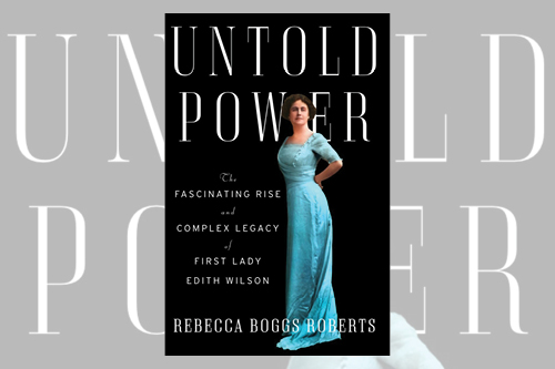 The Fascinating Rise and Complex Legacy of First Lady Edith Wilson (AT ...
